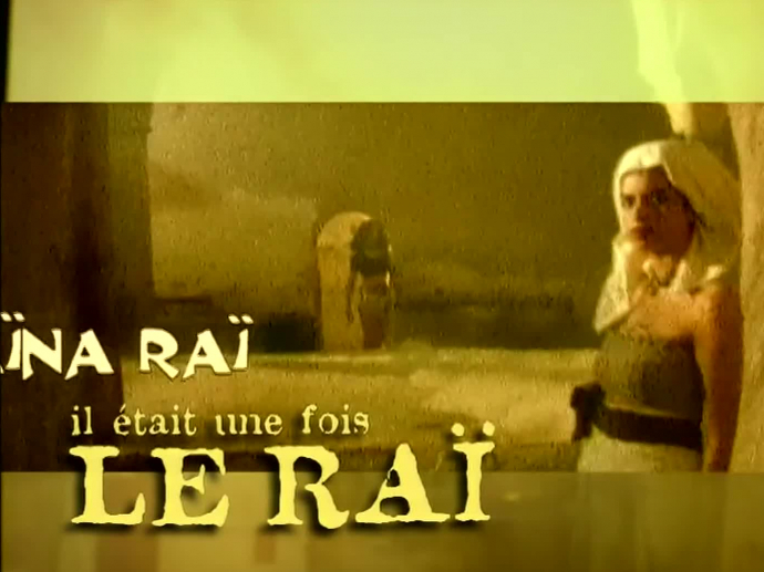 Il était une fois le raï | INA