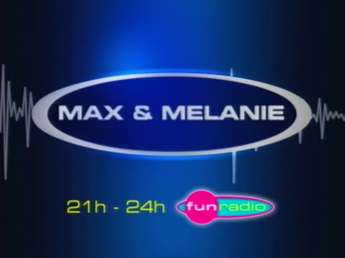 Fun radio : Max et Mélanie | INA