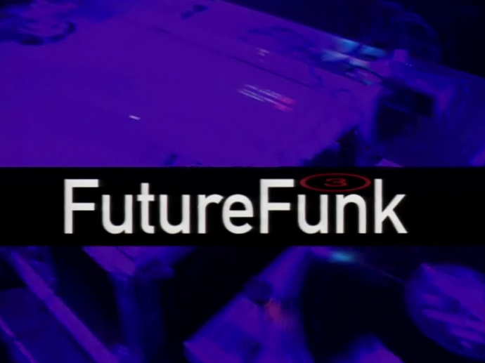 Future funk : Futur funk vol.3 meilleur du son aujourd'hui ... | INA