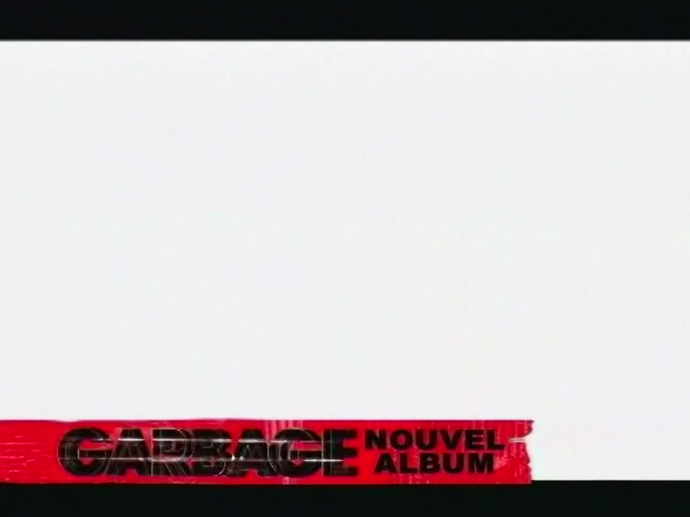 Garbage why do you love me version 46 secondes | INA