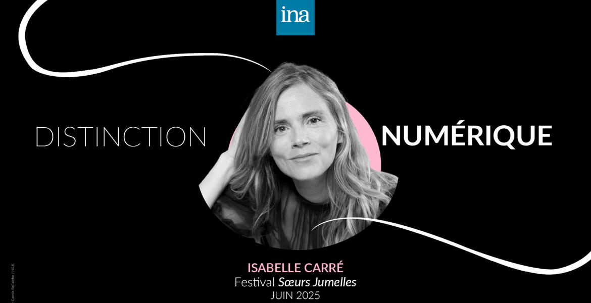 Isabelle Carré reçoit la Distinction numérique de l'INA | INA